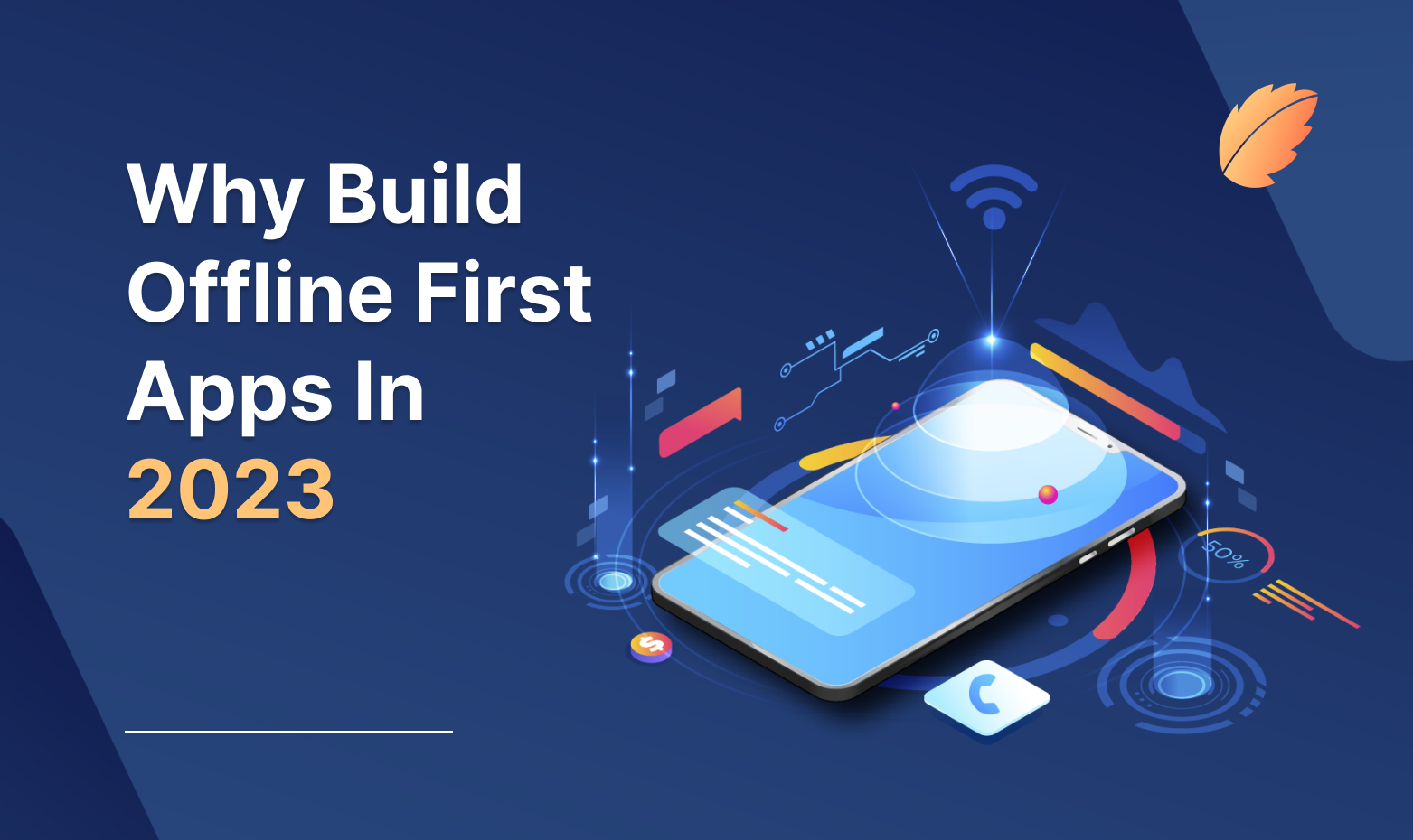 Why Build Offline First Apps In 2023 —Consagous